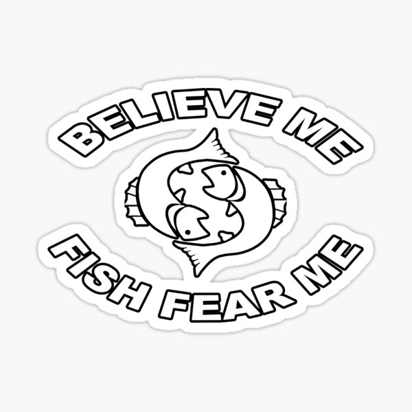 "Believe me Fish Fear me" Sticker for Sale by catalin87 | Redbubble