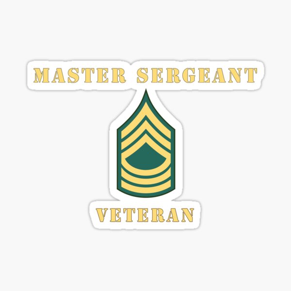 "Army - Master Sergeant - MSG - Veteran" Sticker for Sale by twix123844 ...