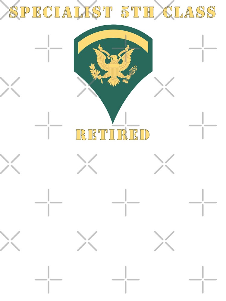 "Army - Specialist 5th Class - SP5 - Retired - V1" Kids T-Shirt for ...