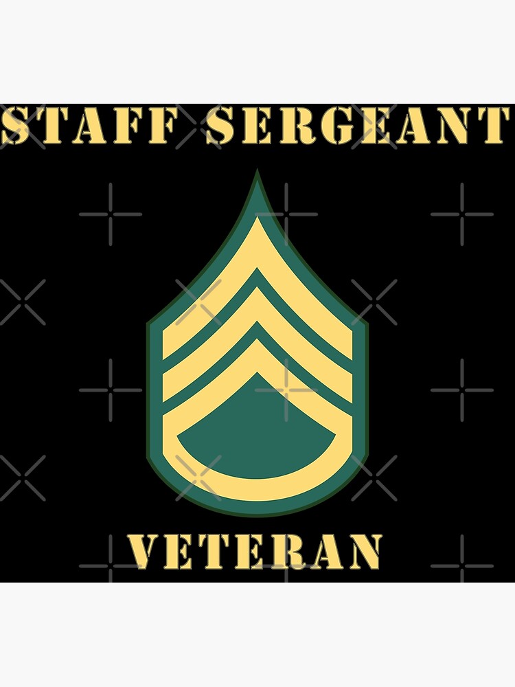 "Army - Staff Sergeant - SSG - Veteran" Poster by twix123844 | Redbubble