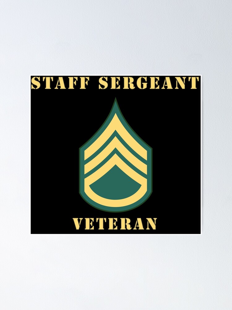 "Army - Staff Sergeant - SSG - Veteran" Poster by twix123844 | Redbubble