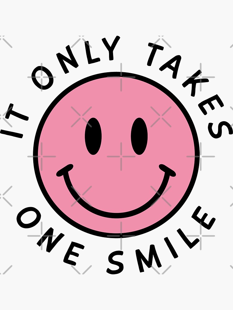 "Smiley Face - It Only Takes One Smile " Sticker for Sale by ...