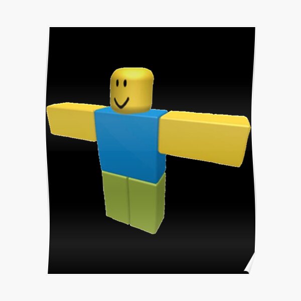"Roblox T Pose Meme " Poster by ByTexans5 | Redbubble