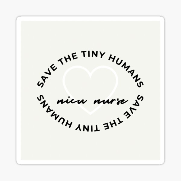 "Save the tiny humans (NICU)" Sticker for Sale by Tinybabyrn | Redbubble