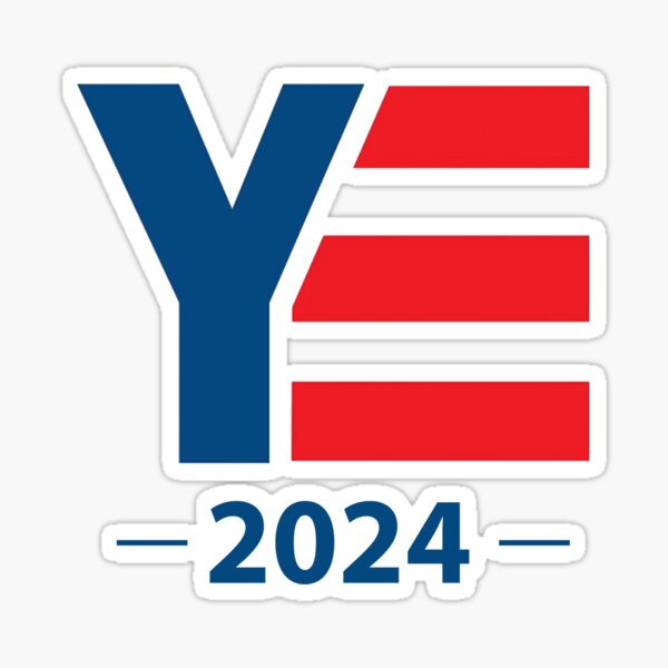 "Ye for President 2024" Sticker for Sale by FiveMinsIn | Redbubble