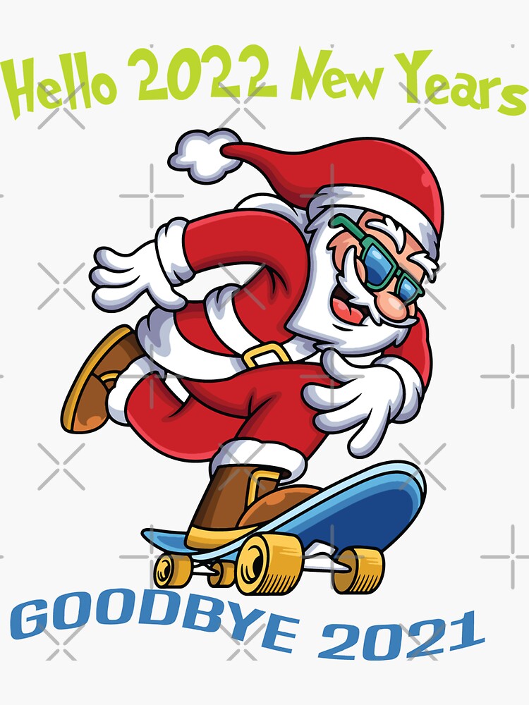 " Goodbye 2021 Hello 2022 New Years Eve Happy New Year" Sticker for ...