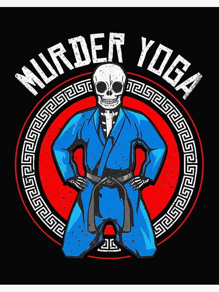Brazilian Jiu Jitsu Bjj Skeleton Murder Yoga Jiu Art Board Print For Sale By Seandoke Redbubble