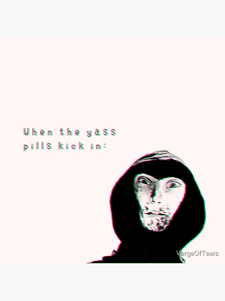 Lámina fotográfica «Cuando las píldoras yass hacen efecto: el meme del ...