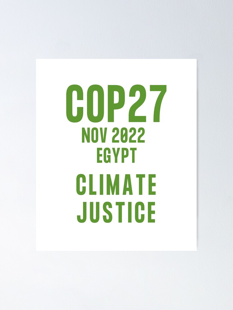"Cop27 Nov 2022 Climate Justice, Cop27, Climate Justice" Poster for ...