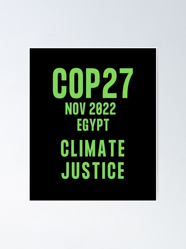 "Cop27 Nov 2022 Climate Justice, Cop27, Climate Justice" Poster for ...