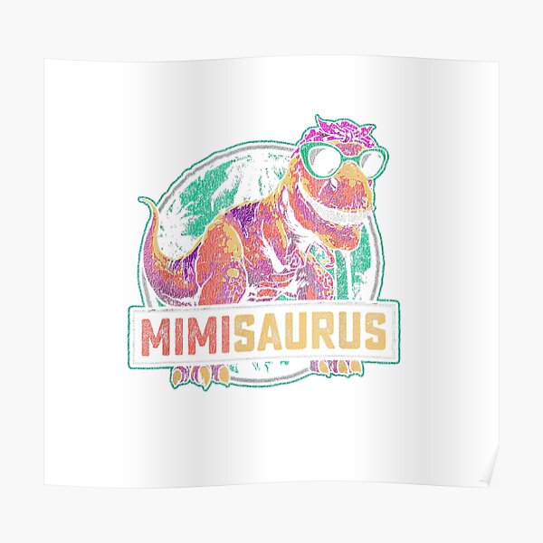 "Mimisaurus T Rex Dinosaur Mimi Saurus Family Matching T-Shirt" Poster ...