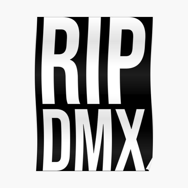 "RIP DMX , DMX Essential" Poster for Sale by TeddyTanner | Redbubble