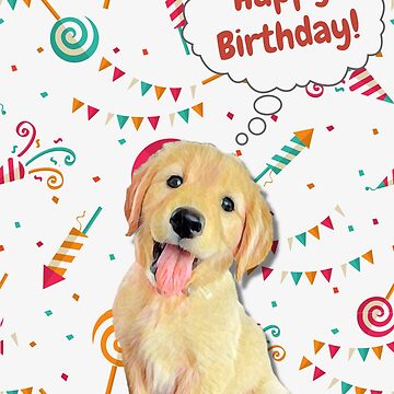 "Labrador Golden Retriever wishes happy birthday " Photographic Print ...
