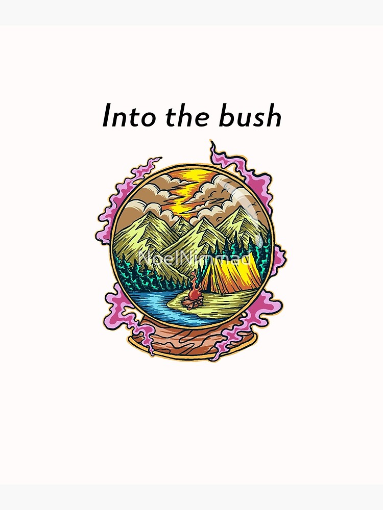 "Into the bush" Poster for Sale by NoelNimmad | Redbubble