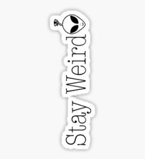 Stay Weird: Stickers | Redbubble