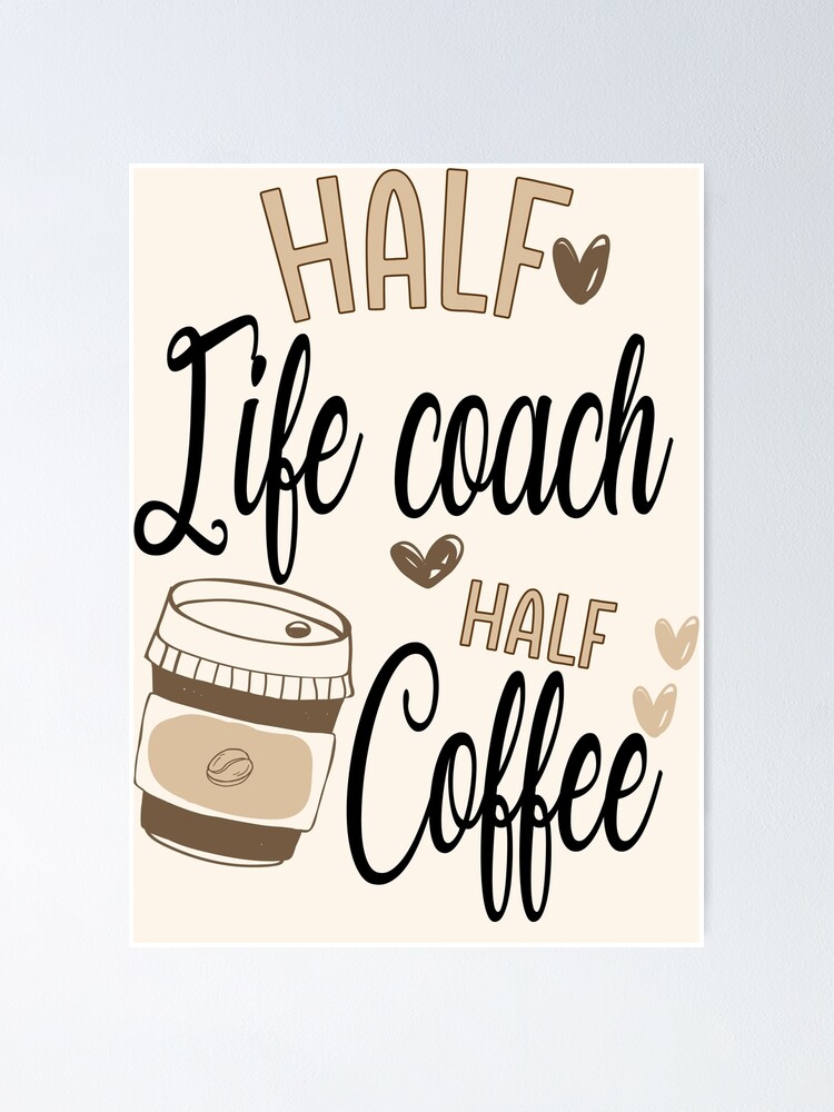 " Half Life coach Half Coffee " Poster for Sale by Hhppppp | Redbubble