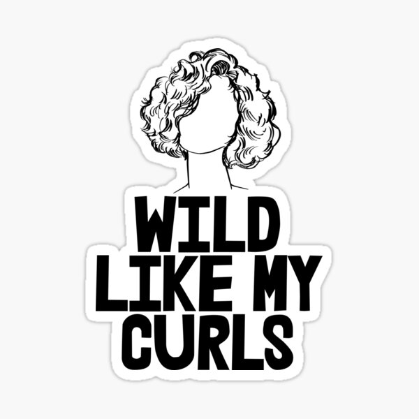 "Wild Like My Curls" Sticker for Sale by Bendthetrend | Redbubble