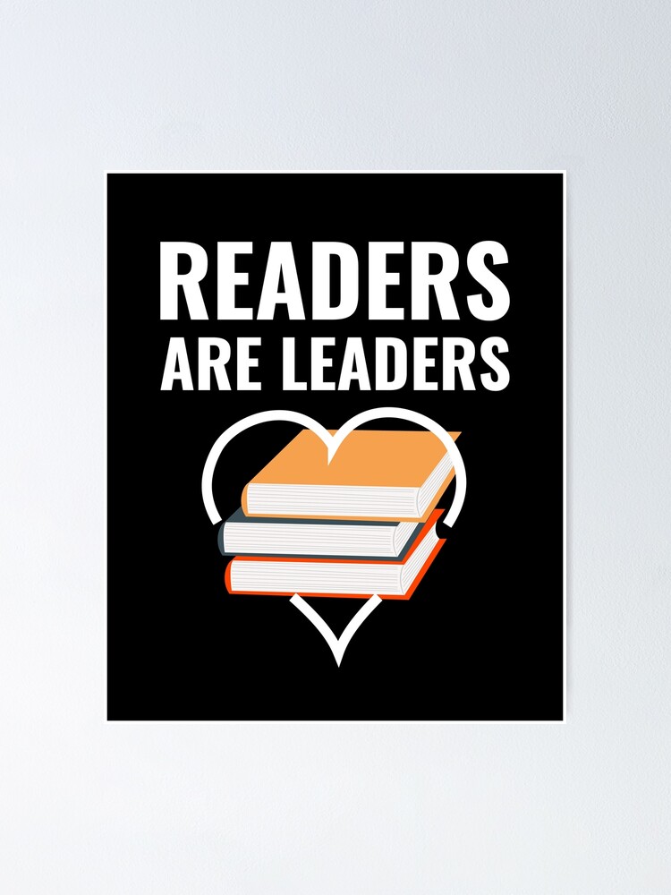 "Readers are Leaders Reading Teacher Book Lovers" Poster for Sale by ...