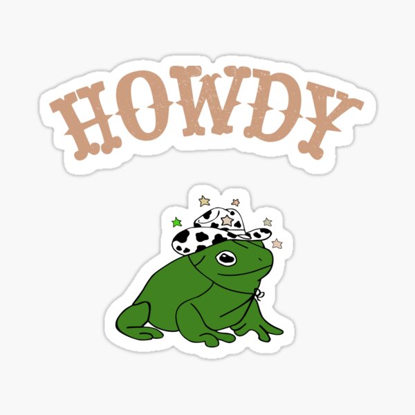 "Howdy! Cowboy Frog meme MILF-Man Frogs Lover" Sticker for Sale by ...