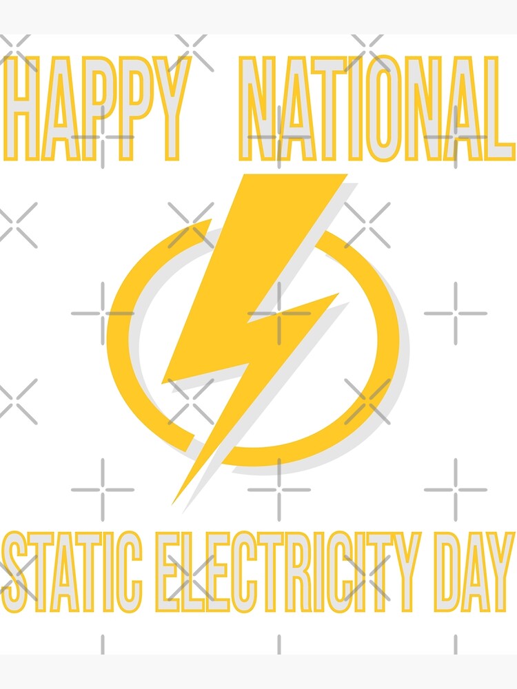 "Static electricity day 9th January Electric National Day Shock ...