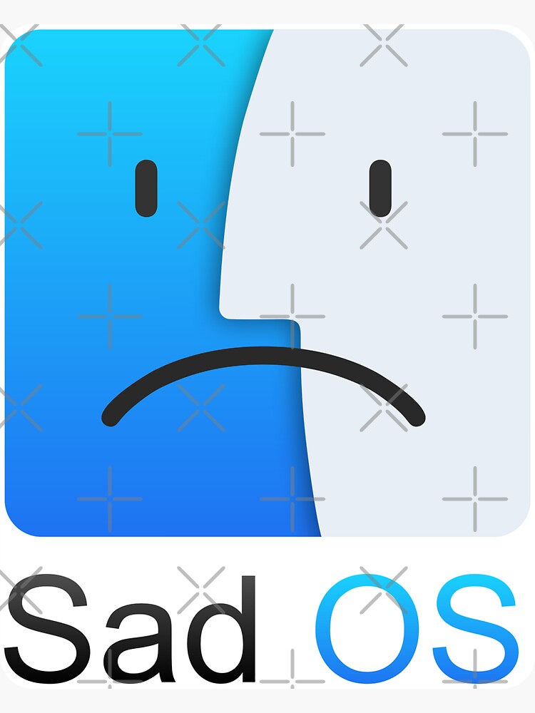 "SadOS Sad OS sticker" Sticker for Sale by CheekyLuis | Redbubble