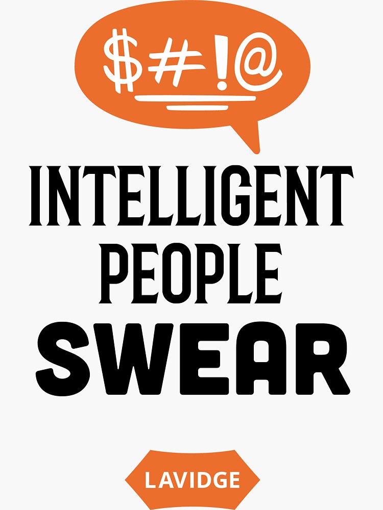 "Intelligent People Swear" Sticker for Sale by LAVIDGE | Redbubble