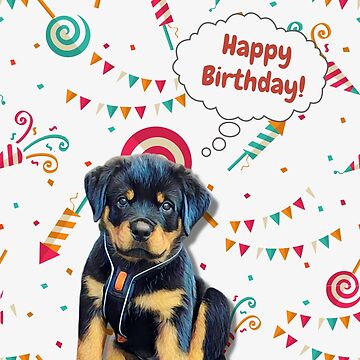 "Rottweiler wishes happy birthday " Greeting Card for Sale by ...
