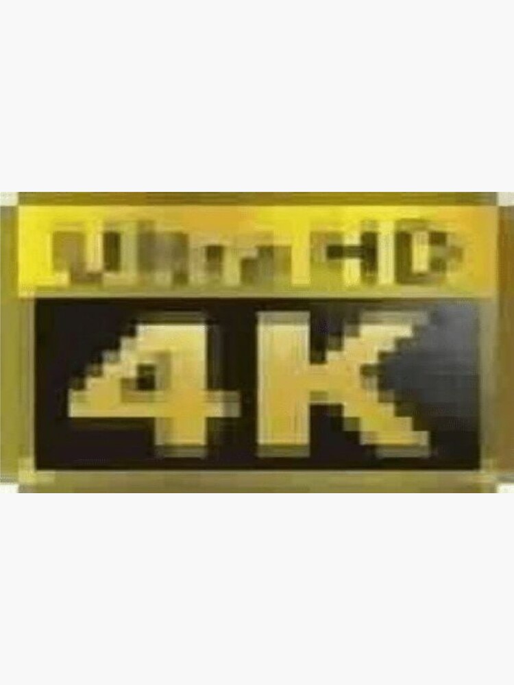 "Ultra HD 4K meme" Photographic Print for Sale by genoslide | Redbubble
