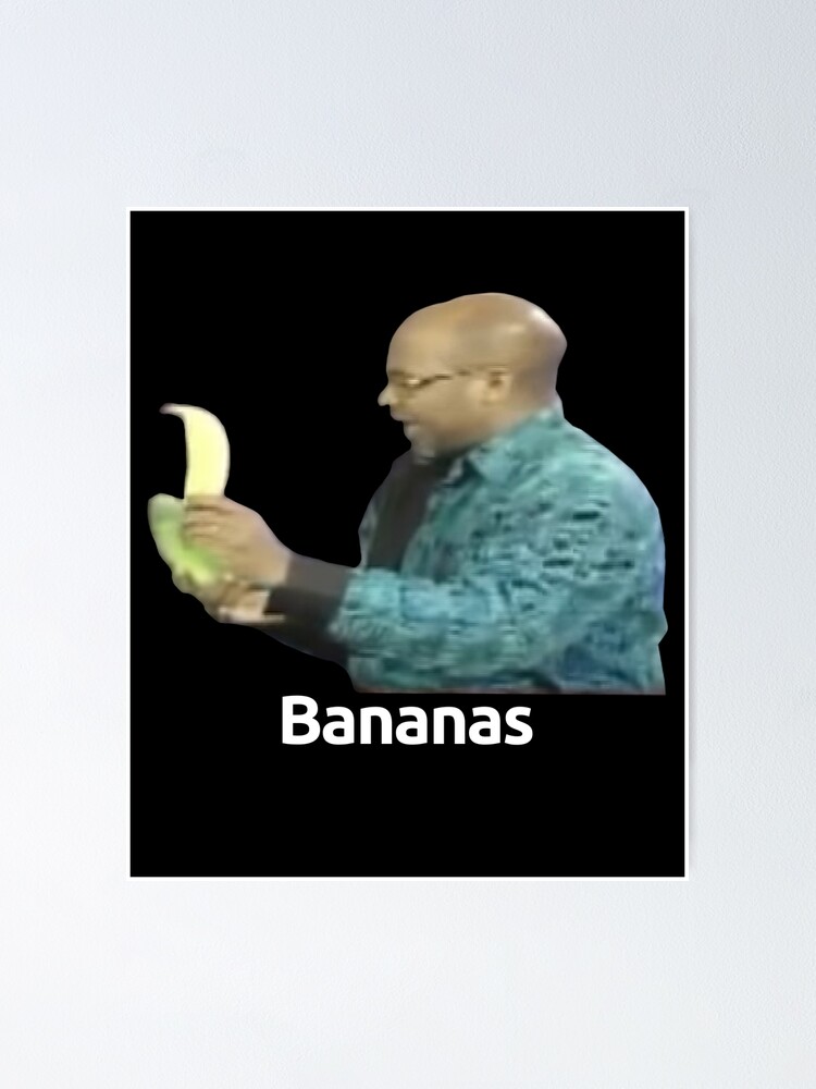 "Bananas - uganda pasta sempa meme" Poster for Sale by KefrostDs ...
