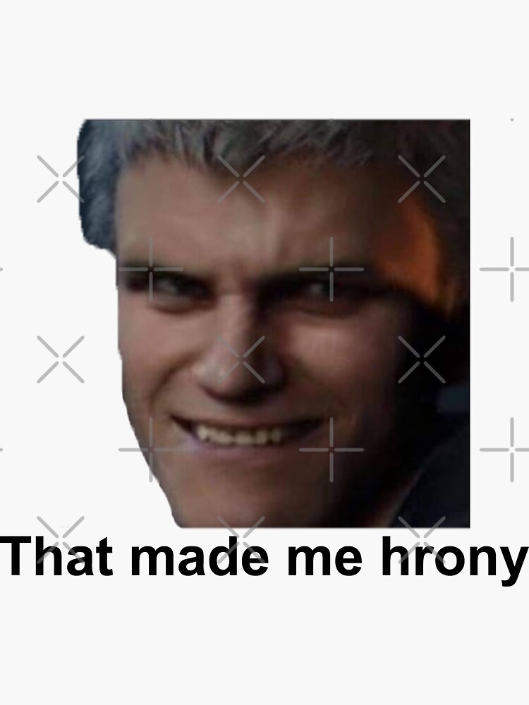"That made me hrony - Nero funny meme " Sticker for Sale by KefrostDs ...