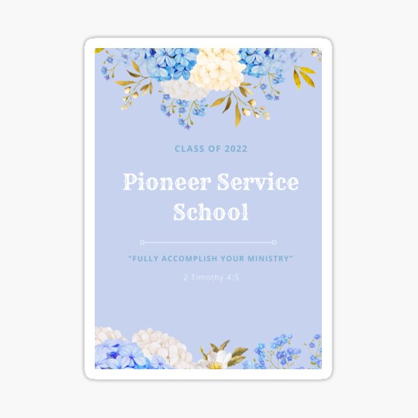 "Pioneer Service School 2022 - Floral Blue" Sticker for Sale by ...