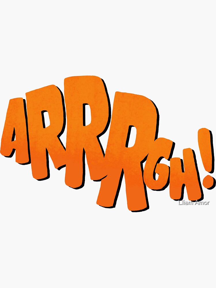"ARRRGH!" Sticker by LliamAmor | Redbubble