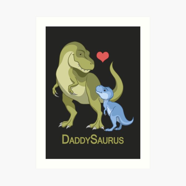 "DaddySaurus T-Rex Father & Baby Boy Dinosaurs" Art Print by csforest ...