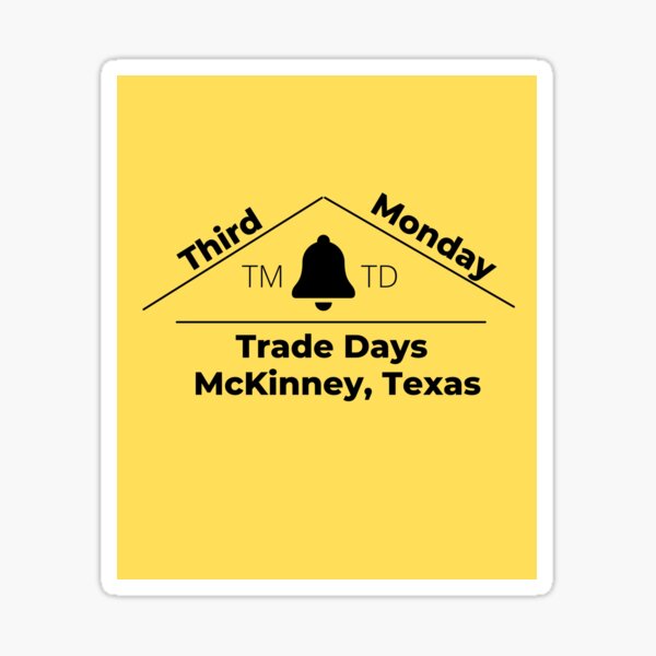 "Third Monday Trade Days Mickinney Texas" Sticker for Sale by Pstawicki ...