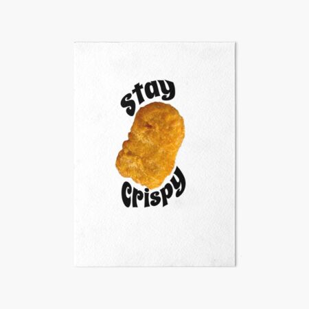 "Stay Crispy Chicken Nugget Trippy" Art Board Print by sydneyw745 ...