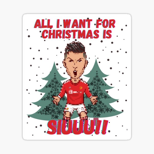 "All I Want For Christmas is Siuuu" Sticker for Sale by infazbdeen ...
