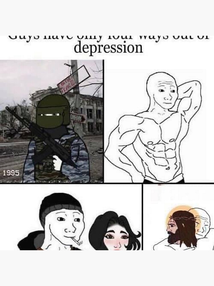 "Wojak Guys Have 4 Ways Out Of Depression Funny" Art Board Print for ...