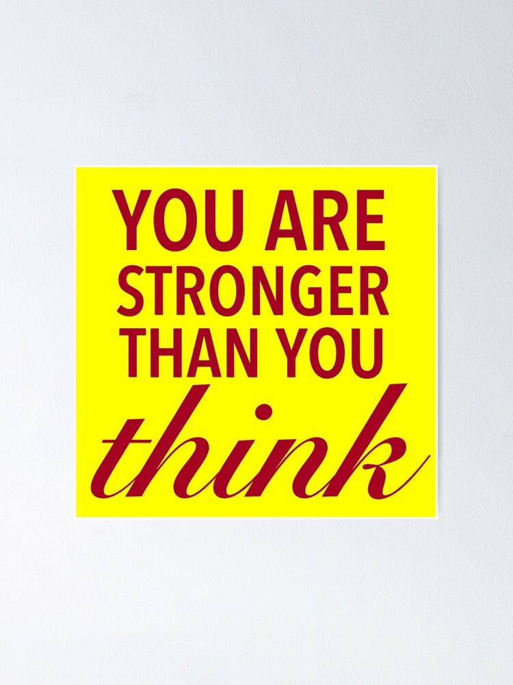 "You are stronger than you think - Motivational Words" Poster for Sale ...