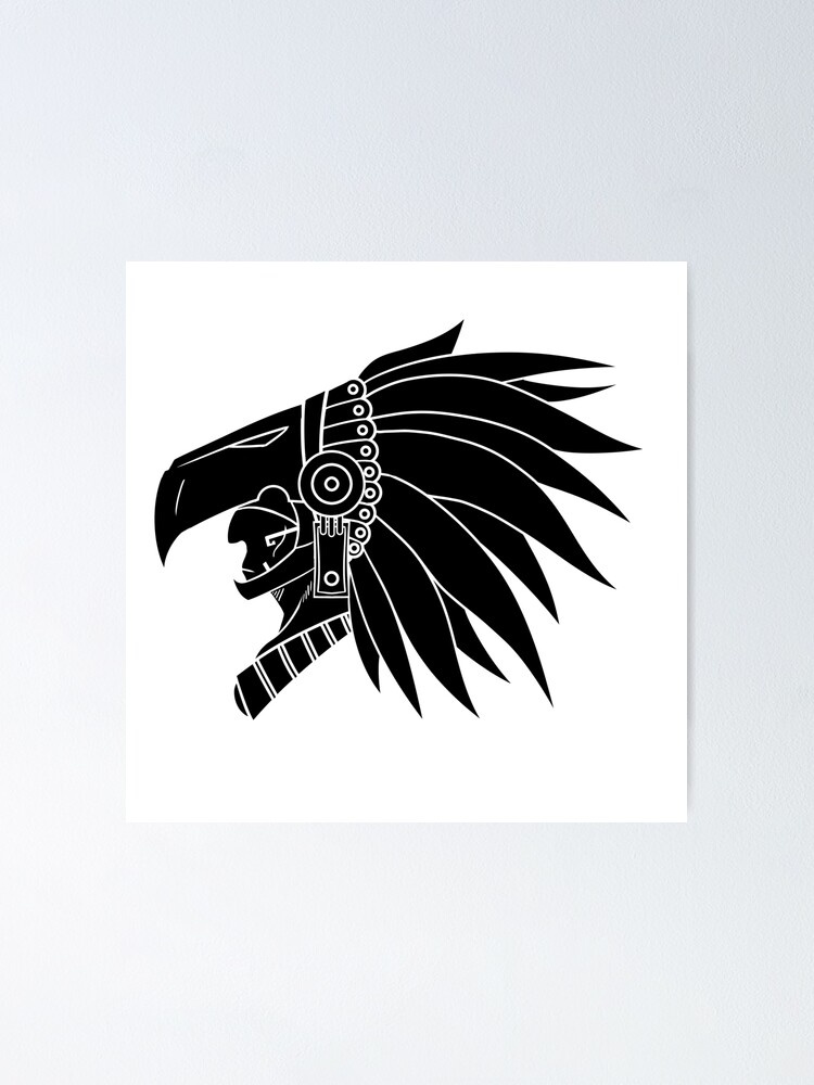 "Aztec Legend: Eagle Warrior " Poster for Sale by Chaosunit0010 | Redbubble