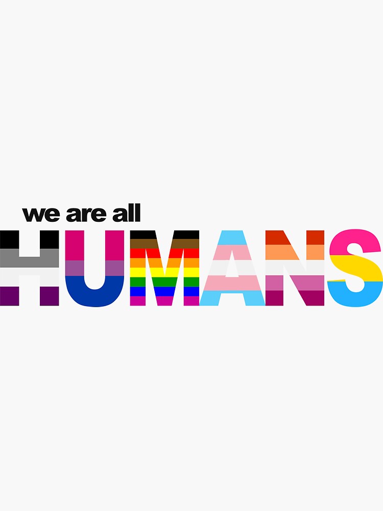 "We are all Humans - LGBT Pride" Sticker by ruyijingu | Redbubble