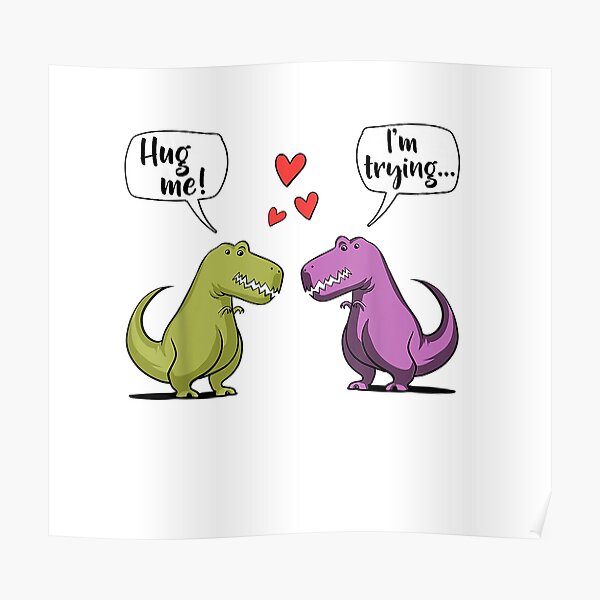 Póster «T-Rex Dinosaur Couple Hug Me Valentines Day Funny Girls ...