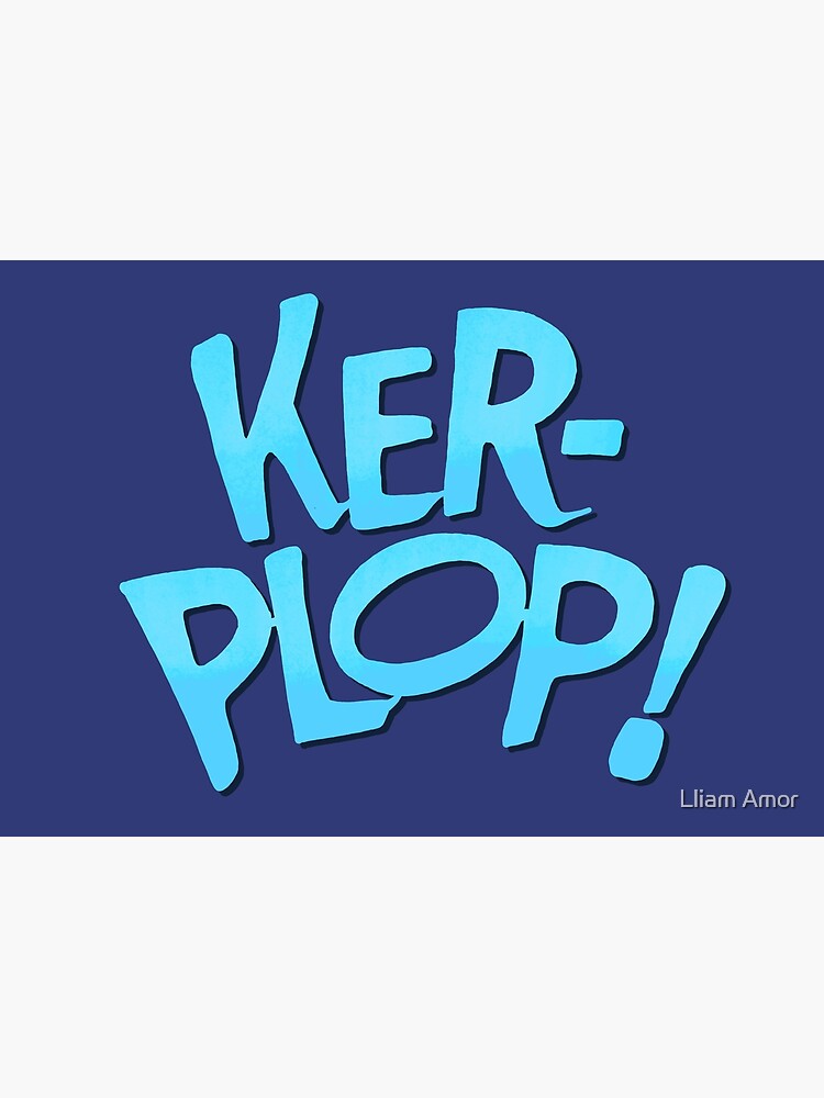 "KER-PLOP!" Poster for Sale by LliamAmor | Redbubble