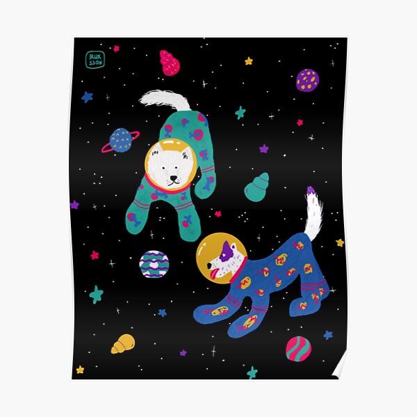 "Space Dogs " Poster for Sale by LeannaRowland | Redbubble