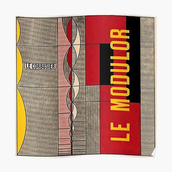 "Le Modulor Exhibition" Poster by 34uwemeieru | Redbubble