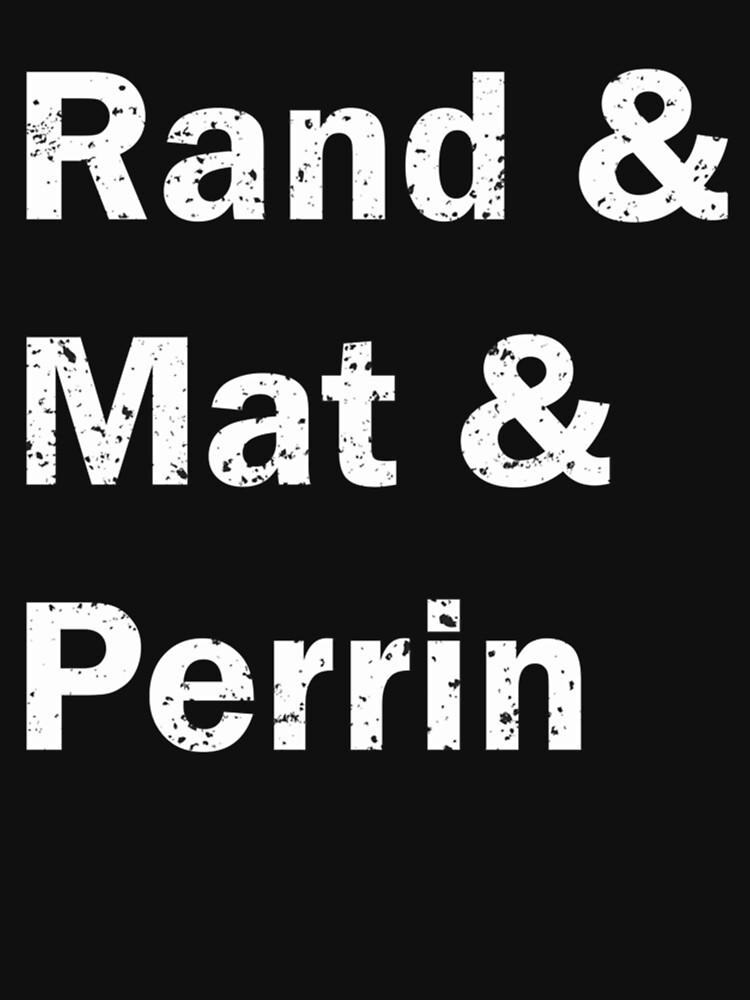 "Rand and Mat and Perrin " T-shirt for Sale by Tansimson | Redbubble ...