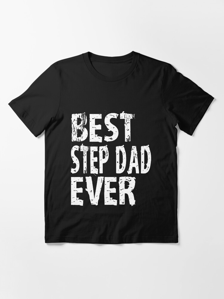 "Best Step Dad Ever Stepdad T-shirt Cute Funny Gift For Stepfather ...