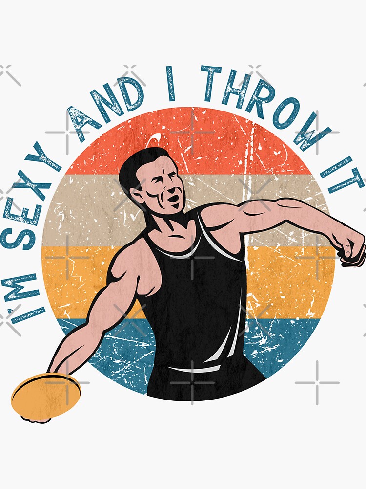"I’m Sexy and I Throw it Discus Track and Field Vintage Discus Thrower ...