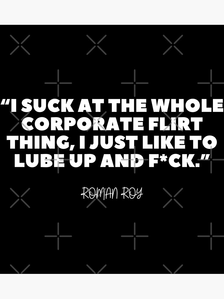 "Roman Roy Quote" Poster for Sale by adelferhat | Redbubble