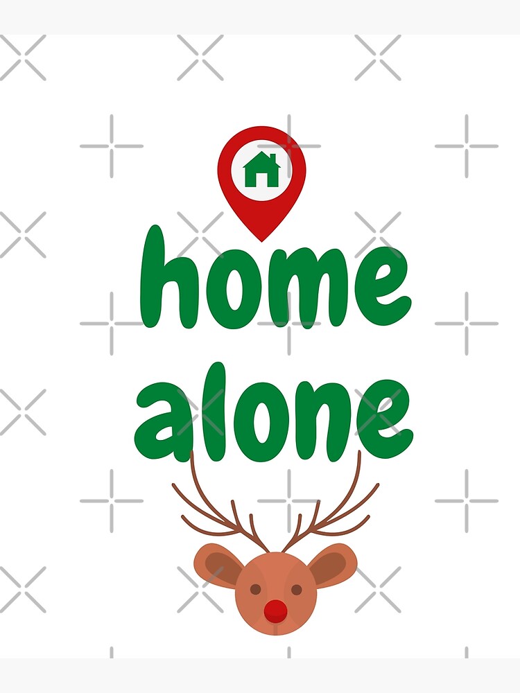" HOME ALONE !" Poster for Sale by MMCore | Redbubble