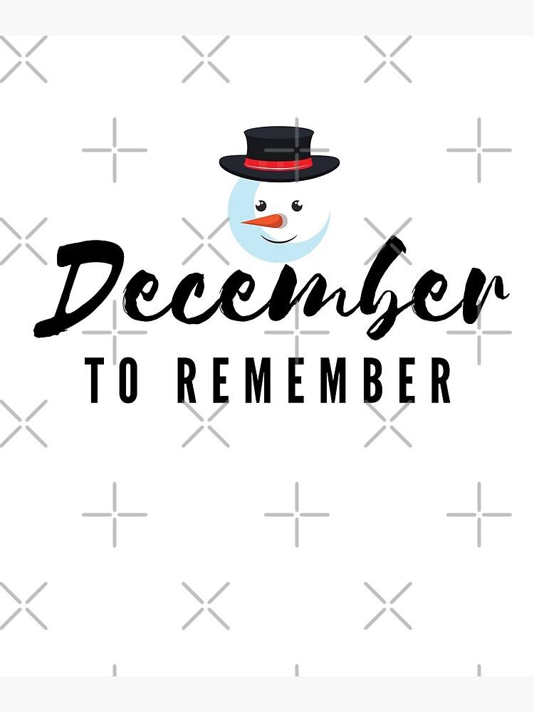 "A December To Remember !" Poster for Sale by MMCore | Redbubble